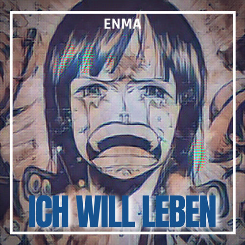 Ich will leben (Nico Robin Song) - Enma | Deezer