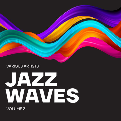 Jazz Waves, Vol. 3 (An enchanting Compilation of well-known Jazz ...