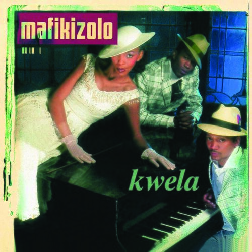 Mafikizolo - Kwela | Deezer