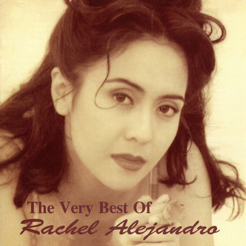 The Very Best Of Rachel Alejandro - Rachel Alejandro | Deezer