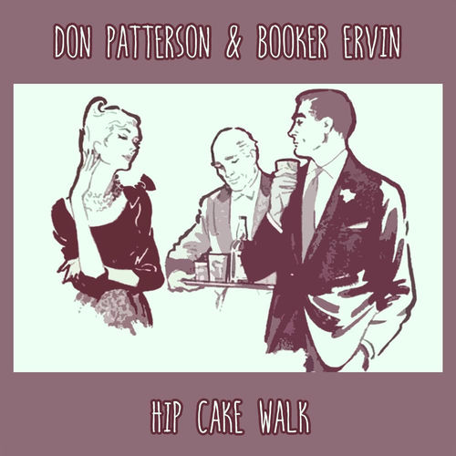 Hip Cake Walk - Don Patterson | Deezer