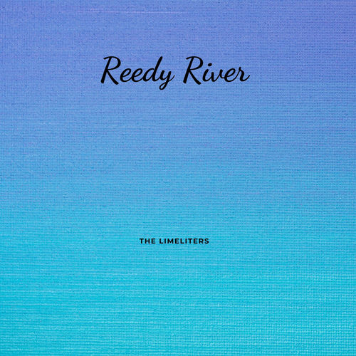 Reedy River - The Limeliters | Deezer