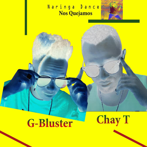 Naringa (Nos Quejamos) - G-Bluster | Deezer