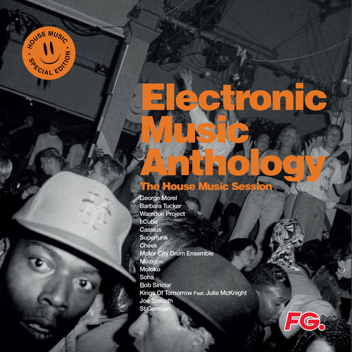 Various Artists - Electronic Music Anthology: The House Music Session ...