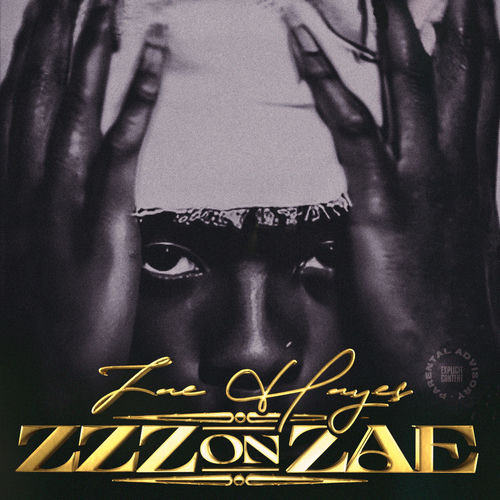 ZAE Hayes - Zzz On Zae | Deezer