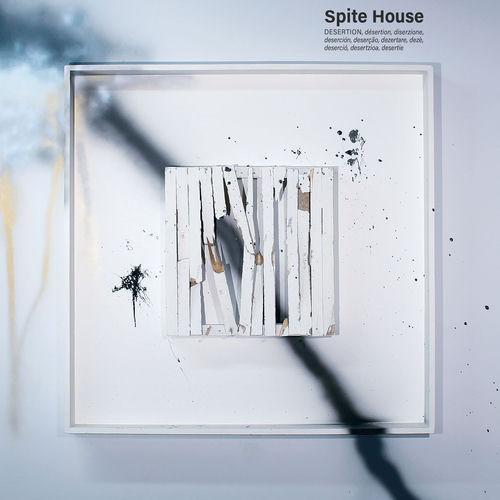 Spite House - Desertion | Deezer