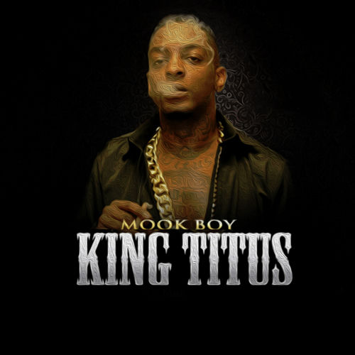King Titus II - Mook Boy | Deezer