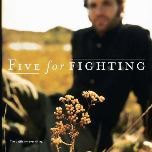 The Battle for Everything - Five for Fighting | Deezer