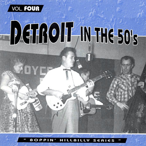Various Artists - Detroit in the 50's - Boppin' Hillbilly Series, Vol ...