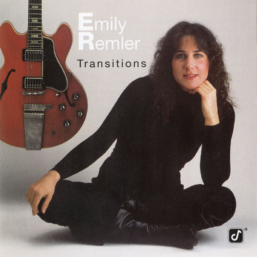 Emily Remler - Transitions (Reissue): letras e músicas | Deezer