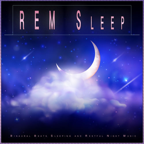 REM Sleep: Binaural Beats Sleeping and Restful Night Music - Sweet ...