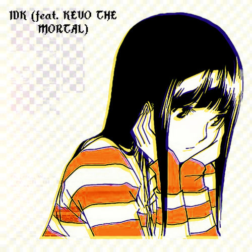 IDK - sabishii desu | Deezer