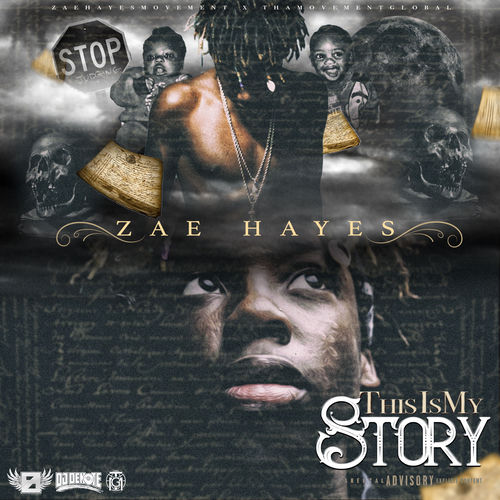 ZAE Hayes - This Is My Story | Deezer