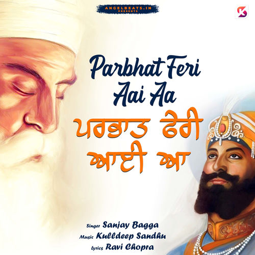 Parbhat Feri Aai Aa - Sanjay Bagga | Deezer