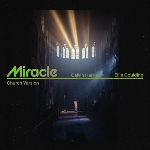 Miracle (Church Version) - Calvin Harris | Deezer