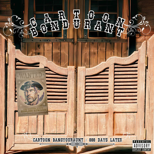 Cartoon Bondurant - Cartoon Bangyouraunt 888 Days Later | Deezer