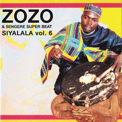 Zozo and Sangere Superbeat - Siyalala, Vol. 6 | Deezer