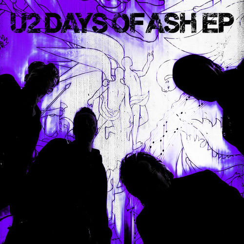 Days Of Ash EP - U2 | Nouvel album sur Deezer