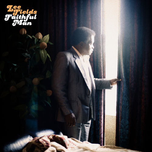 Lee Fields - Faithful Man | Deezer