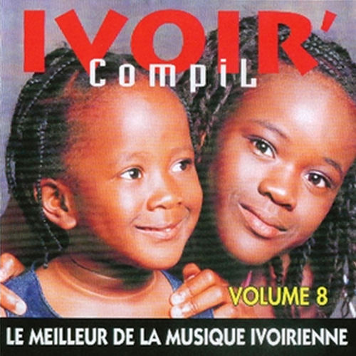 Various Artists - Ivoir' compil, vol. 8 (Le meilleur de la musique ...