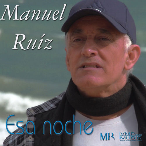 Esa Noche - Manuel Ruiz | Deezer