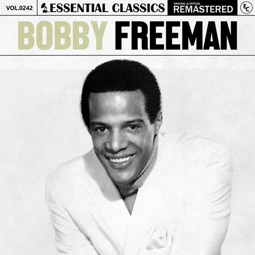 Bobby Freeman - Essential Classics, Vol. 242: Bobby Freeman | Deezer