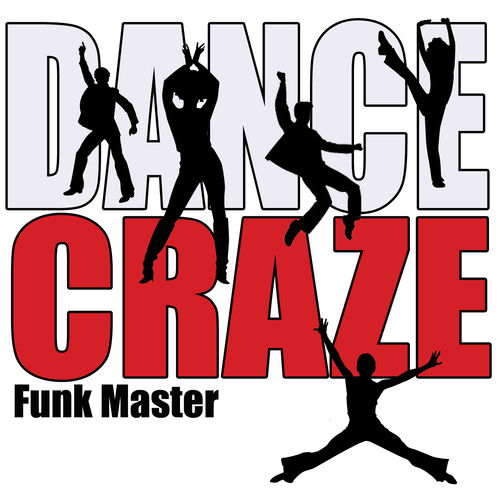 Dance Craze - Funk Master | Deezer
