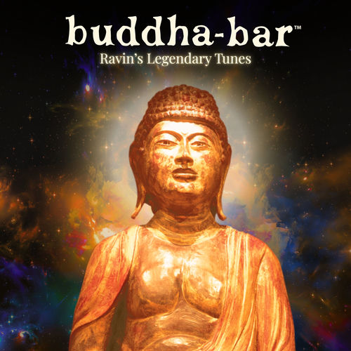 Ravin's Legendary Tunes - Buddha Bar | Deezer