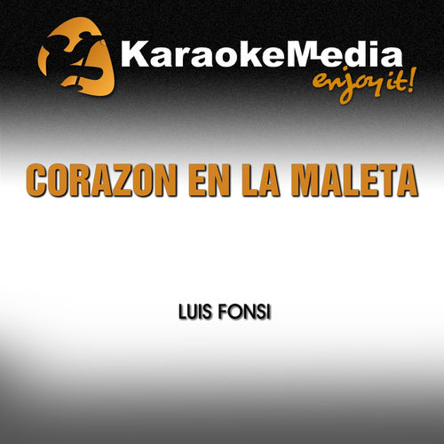 Corazón en la Maleta (Karaoke Version) [In the Style of Luis Fonsi ...