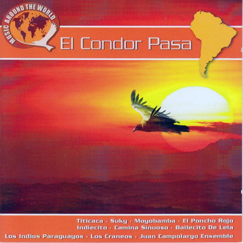 Music Around The World: El Condor Pasa - Vários intérpretes | Deezer