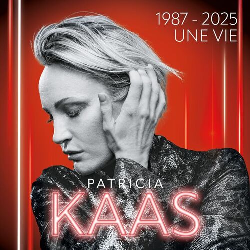 1987 - 2025 Une vie - Patricia Kaas | Deezer