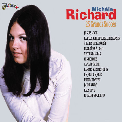 25 grands succès - Remasterisé 2023 - Michèle Richard | Deezer