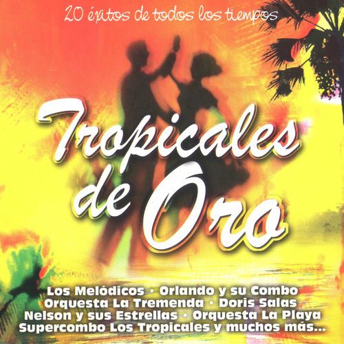 Tropicales de Oro - Varios Artistas | Deezer