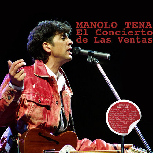 El Concierto de las Ventas (En Vivo) - Manolo Tena | Deezer