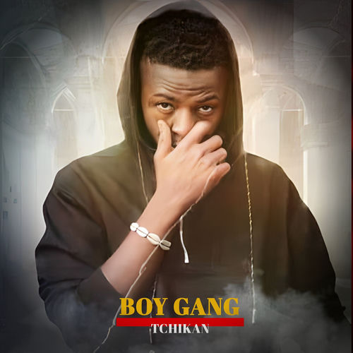 Tchikan - Boy Gang | Deezer