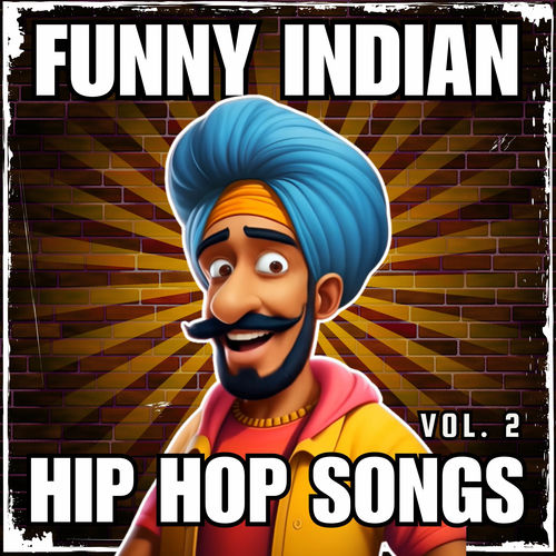 Vindaloo Singh - Funny Indian Hip Hop Songs, Vol. 2 | Deezer