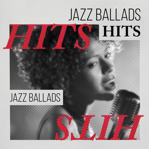Jazz Ballads Hits - Vários intérpretes | Deezer