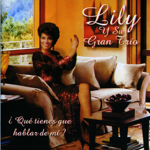 ¿Qué Tienes Que Hablar de Mi? - Lily y Su Gran Trio | Deezer