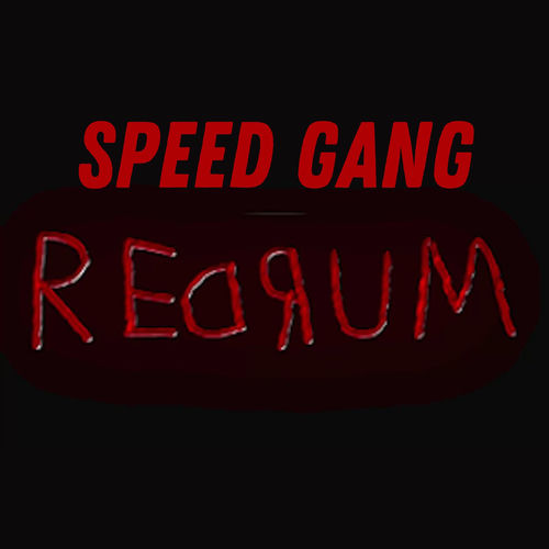 Redrover Redrum - Speed Gang | Deezer