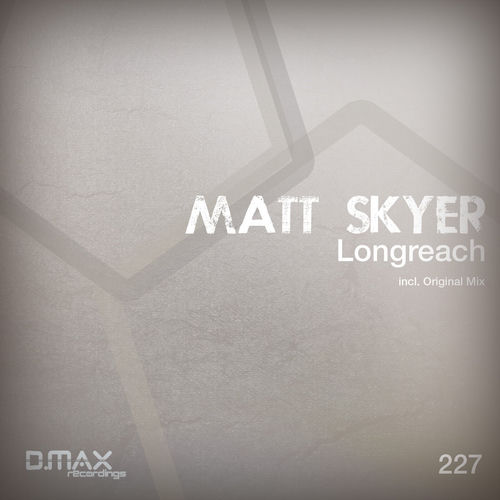 Longreach (Original Mix) - Matt Skyer | Deezer