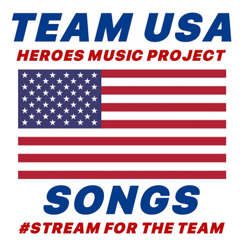 Heroes Music Project - Team USA Songs (#Stream for the Team) | Deezer