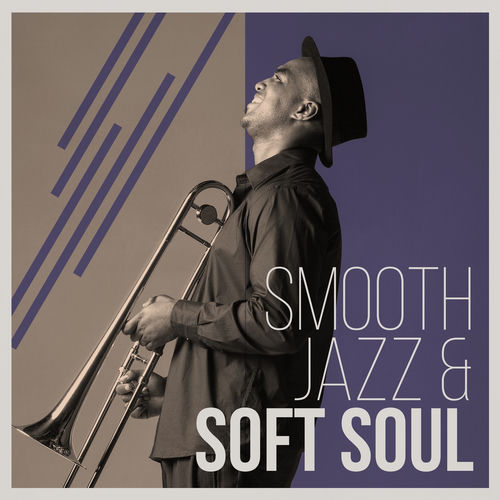 Smooth Jazz & Soft Soul - Vários intérpretes | Deezer
