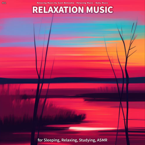 #01 Relaxation Music for Sleeping, Relaxing, Studying, ASMR - Relaxing ...