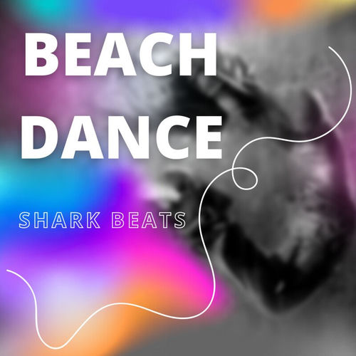 Beach Dance - shark beats | Deezer