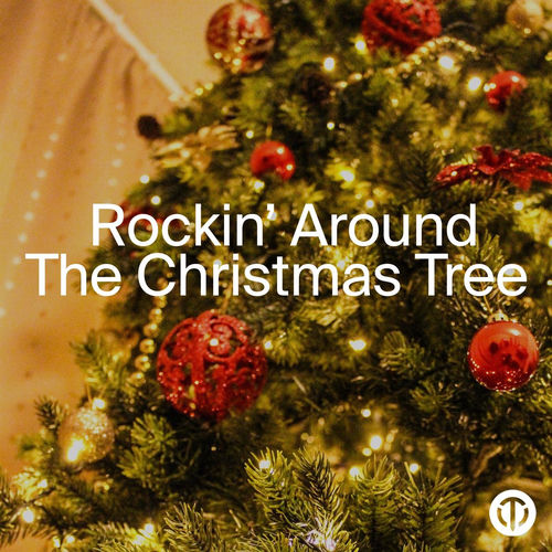 Rockin' Around The Christmas Tree - Vários intérpretes | Deezer