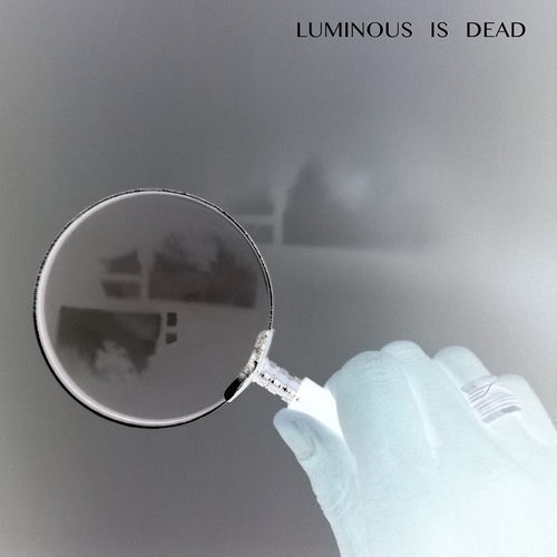 Luminous - Luminous Is Dead | Deezer