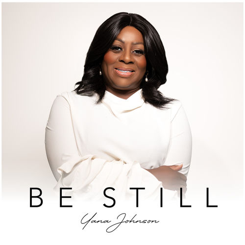 Be Still - Yana Johnson | Nouvel album sur Deezer
