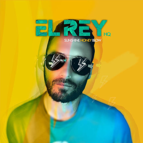 Sunshine Honey Blow - EL REY HQ | Deezer