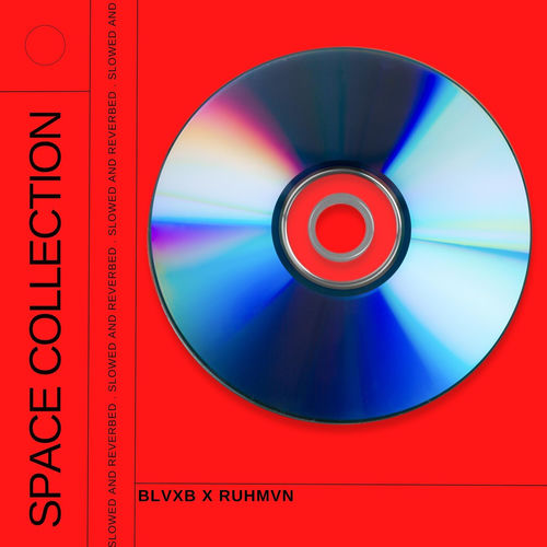 Space Collection (BLVXB x RUHMVN) - Blvxb | Deezer