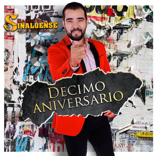 Banda la Sinaloense de Alex Ojeda - Décimo Aniversario (En Vivo) | Deezer